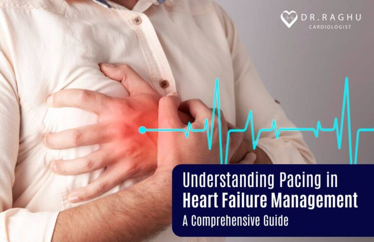 Understanding Pacing in Heart Failure Management | Dr Raghu